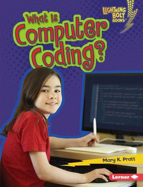 Lightning Bolt Books ® — Our Digital World - What Is Computer Coding ...