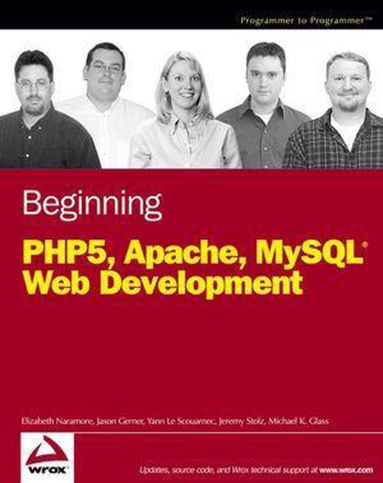 Beginning PHP5, Apache, and MySQL Web Development | 9780764579660 | Elizabeth Naramore... | bol