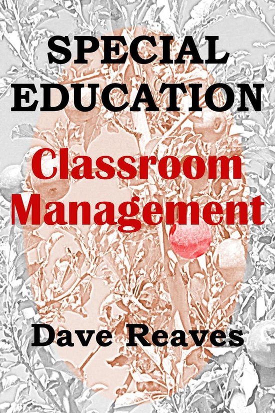Special Education: Classroom Management (ebook), Dave Reaves ...