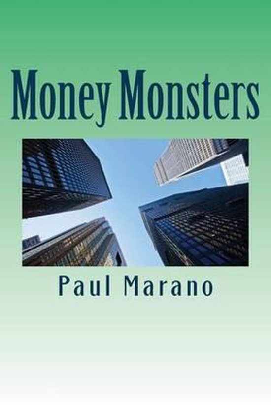 Money Monsters | 9781530850662 | Paul Marano | Boeken | bol