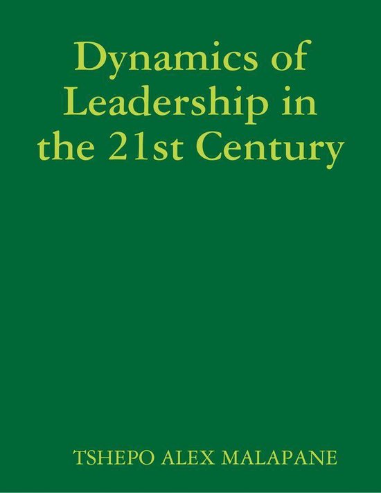 Dynamics of Leadership in the 21st Century (ebook), Tshepo Alex ...