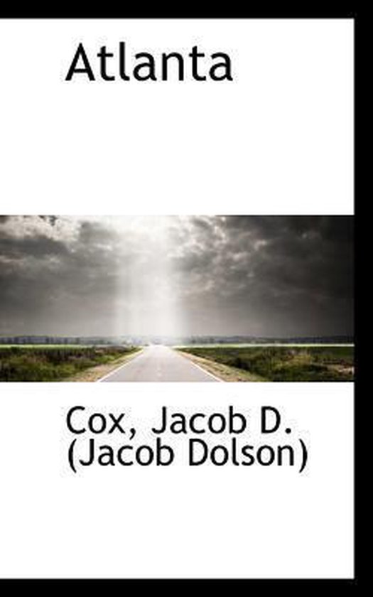 Atlanta, Cox Jacob D (Jacob Dolson) | 9781110782888 | Boeken | bol.com
