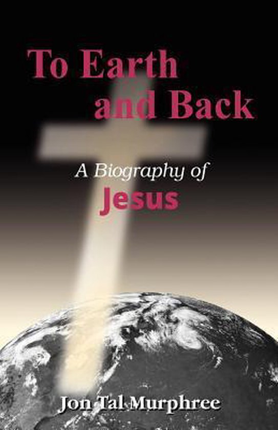To Earth and Back | 9781479363780 | Jon Tal Murphree | Boeken | bol