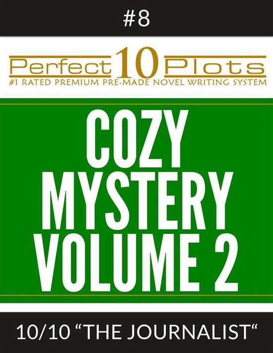 Perfect 10 Plots 8 - Perfect 10 Cozy Mystery Volume 2 Plots #8-10 "THE ...