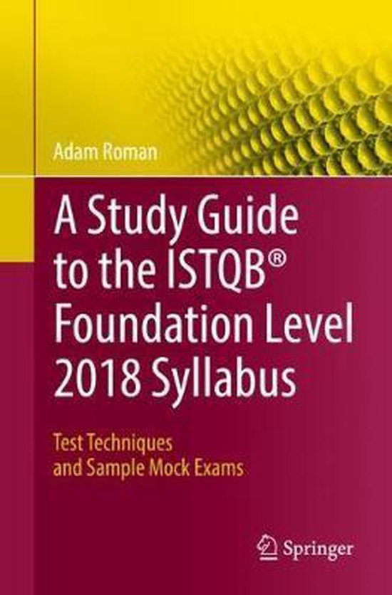 A Study Guide to the Istqb(r) Foundation Level 2018 Syllabus: Test ...