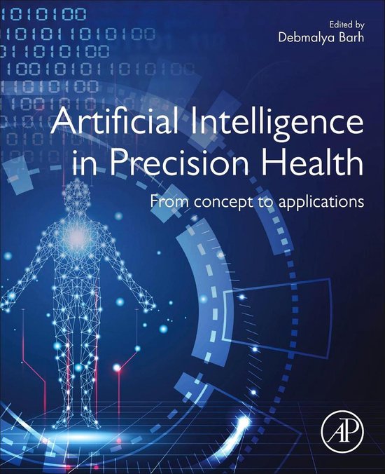 Artificial Intelligence in Precision Health | 9780128171332 | Debmalya Barh | Boeken | bol
