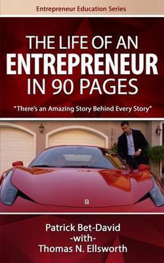 Entrepreneur Education-The Life of an Entrepreneur in 90 Pages ...