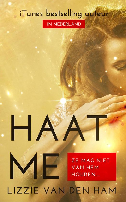 Sterrenlicht 1 - Haat me (ebook), Lizzie van den Ham | 1230001024173 | Boeken | bol