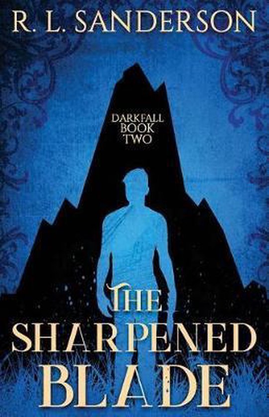 Darkfall-The Sharpened Blade, R L Sanderson | 9780648143246 | Boeken ...