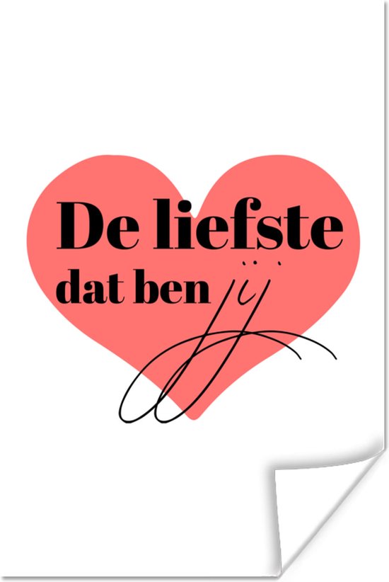 Poster Vriendschap - Liefde - Quotes - Spreuken - De liefste dat ben ...