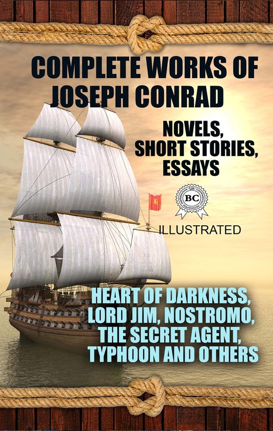 Complete Works of Joseph Conrad. Novels, Short stories, Essays ...
