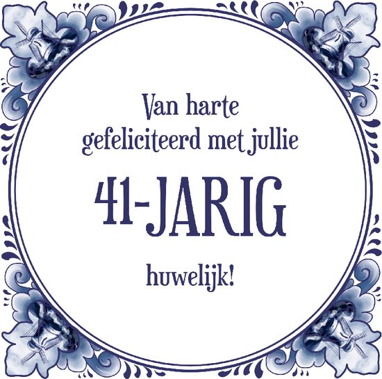 Tegeltje met Tekst Van harte gefeliciteerd met jullie 41 jarig huwelijk ...