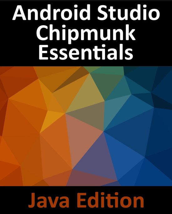 Android Studio Chipmunk Essentials - Java Edition (ebook), Neil Smyth ...