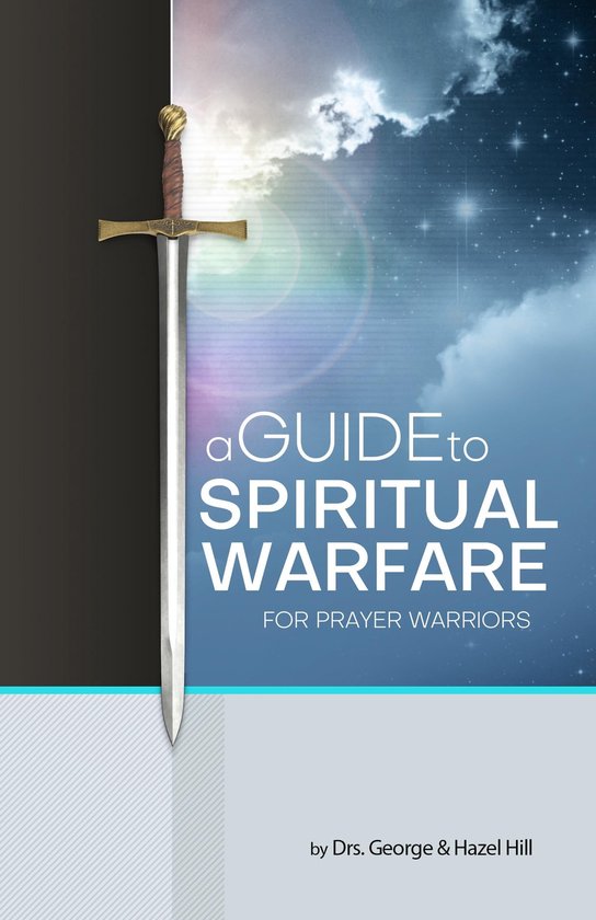 A Guide to Spiritual Warfare (ebook), Dr. George Hill | 9780920567821 | Boeken | bol.com