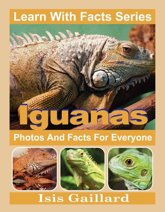 Learn With Facts Series 47 - Iguanas Photos and Facts for Everyone ...