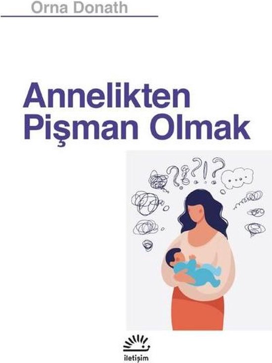 Annelikten Pişman Olmak, Orna Donath | 9789750532726 | Boeken | bol