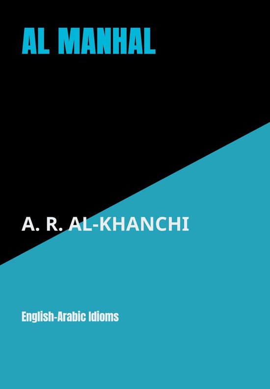 Al Manhal (ebook), A. R. Al-Khaqnchi | 9798201347499 | Boeken | bol.com