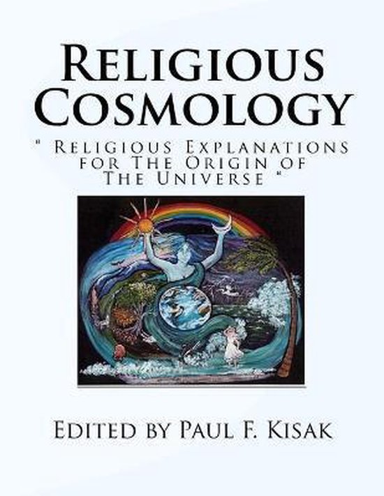 Religious Cosmology | 9781533205742 | Paul F Kisak | Boeken | bol.com