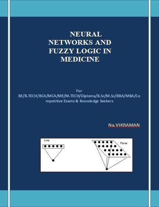 NEURAL NETWORKS AND FUZZY LOGIC IN MEDICINE (ebook), VIKRAMAN N | 1230004844150 | Boeken | bol.com