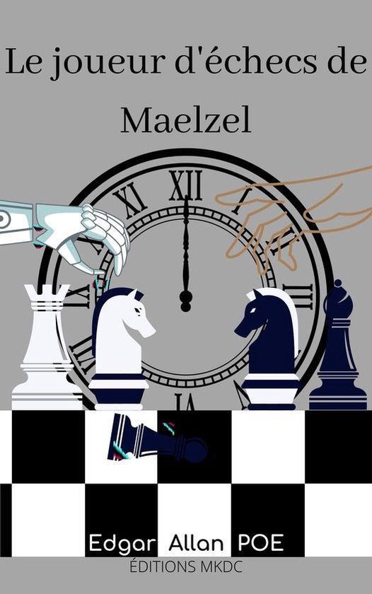 Classiques - Le joueur d'échecs de Maelzel (ebook), Edgar Allan Poe ...