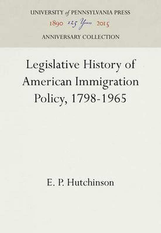 Anniversary Collection- Legislative History of American Immigration ...