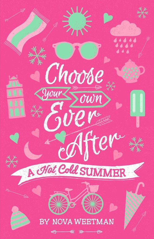 Choose Your Own Ever After - Hot Cold Summer (ebook), Nova Weetman ...