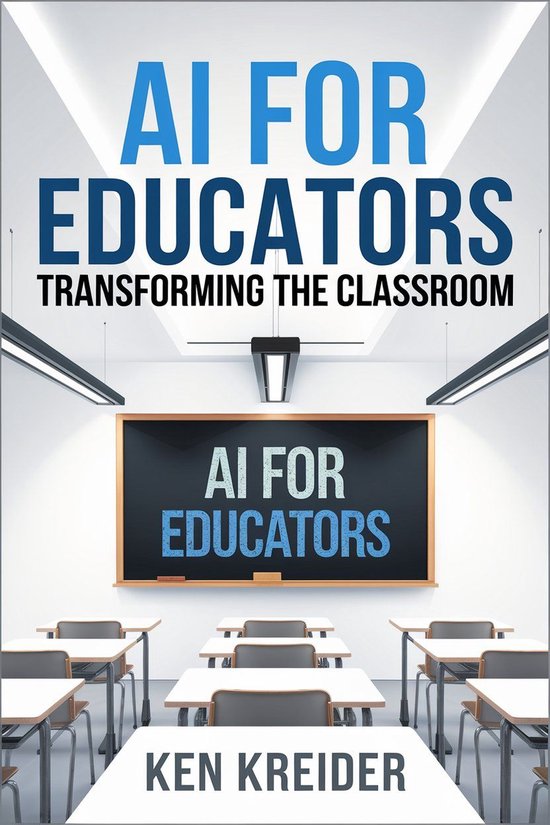 AI For Educators (ebook), Ken Kreider | 1230008875266 | Boeken | bol