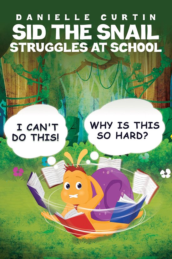 Sid the Snail Struggles at School (ebook), Danielle Curtin ...
