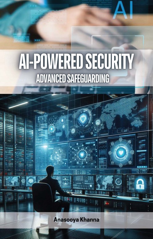 AI-Powered Security (ebook), Anasooya Khanna | 9789361522239 | Boeken | bol