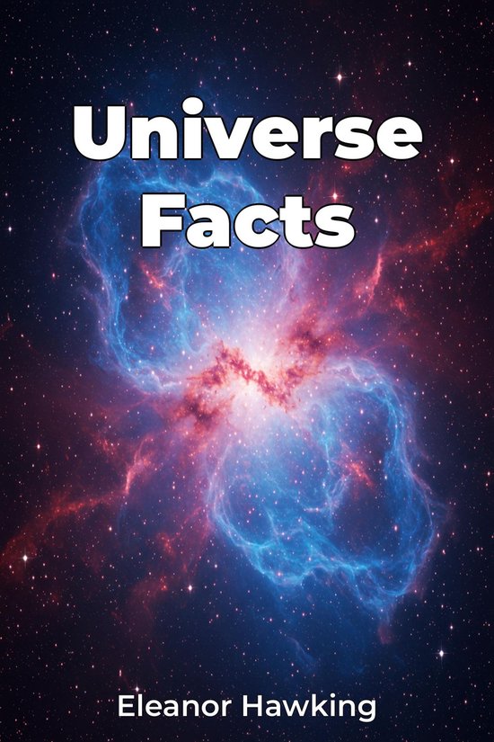 Universe Facts (ebook), Eleanor Hawking | 9788233967437 | Boeken | bol