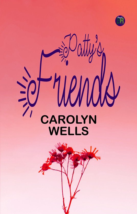 Patty's Friends (ebook), Carolyn Wells | 9789370108578 | Boeken | bol