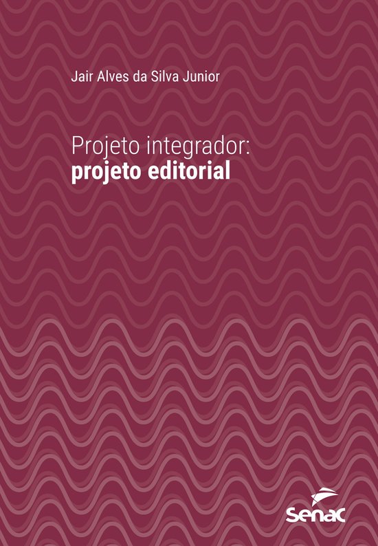 Série Universitária - Projeto integrador (ebook), Jair Alves da Silva Junior |... | bol