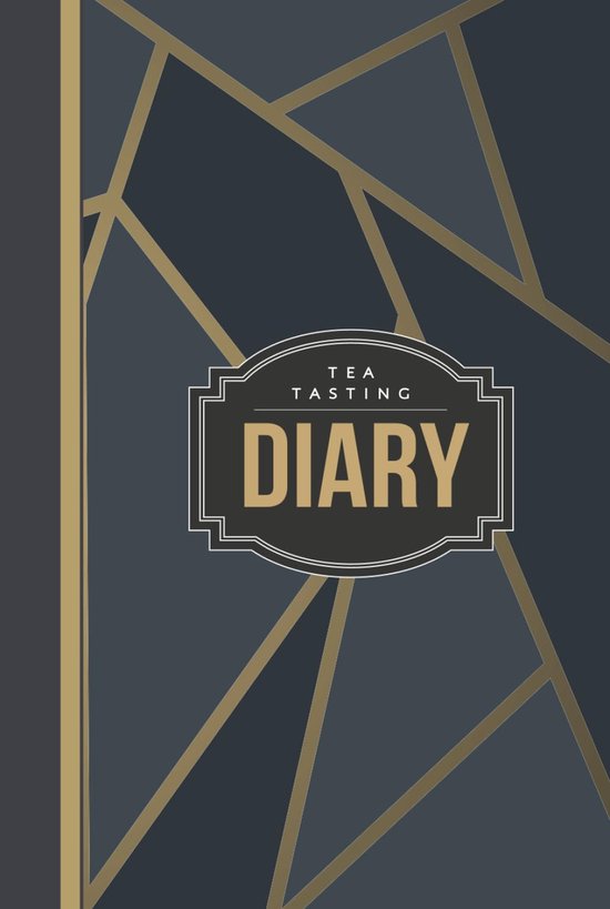 Tea Tasting Diary: Tea Enthusiasts Journal. Detail & Note Every Sip ...