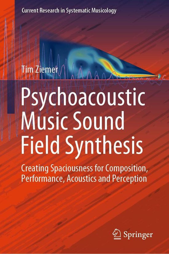 Current Research in Systematic Musicology 7 - Psychoacoustic Music Sound Field... | bol