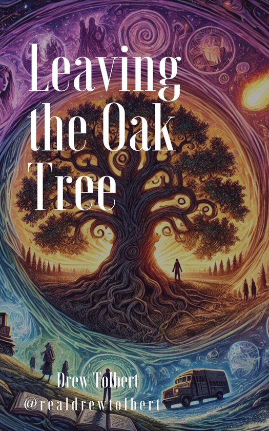 The Oak Tree Series 2 - Leaving the Oak Tree (ebook), Drew Tolbert ...
