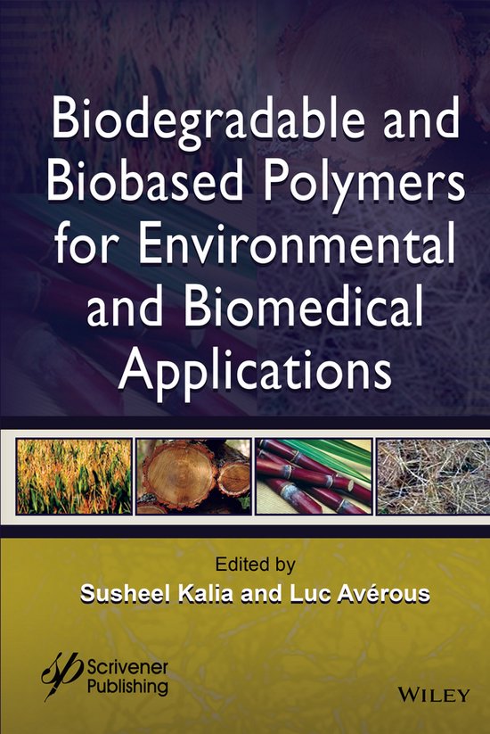 Biodegradable & Bio Based Polymers, Susheel Kalia | 9781119117339 ...