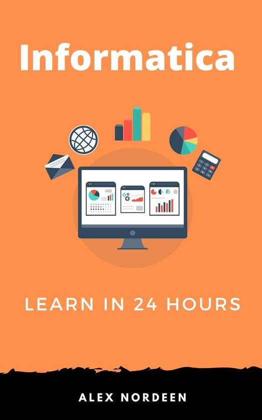 Learn Informatica in 24 Hours (ebook), Alex Nordeen | 1230004365075 | Boeken | bol.com