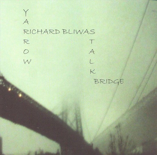 Yarrow Stalk Bridge, Richard Bliwas | CD (album) | Muziek | bol.com