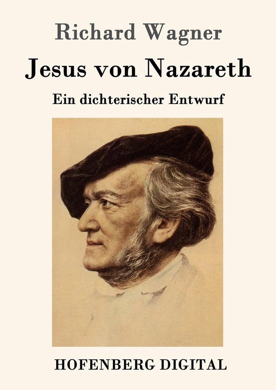 Jesus von Nazareth (ebook), Richard Wagner | 9783861999928 | Boeken | bol