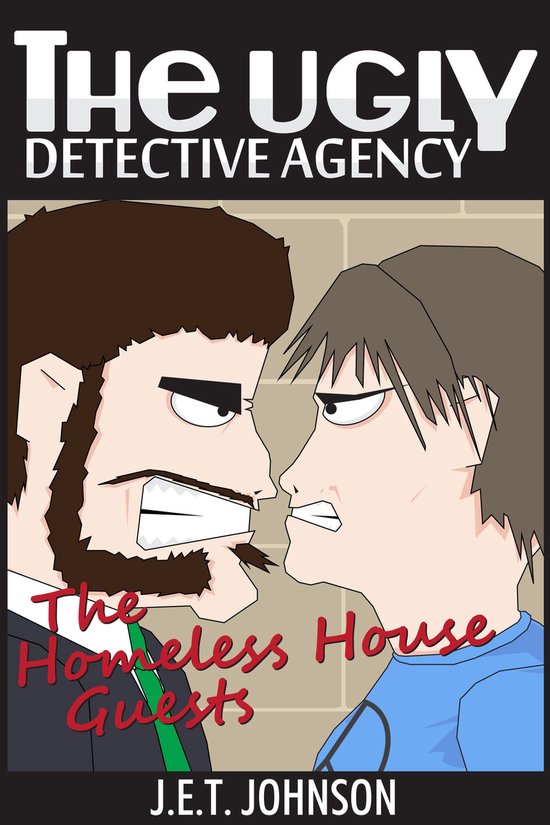 The Ugly Detective Agency 2 - The Homeless Houseguests (ebook), J.E.T ...