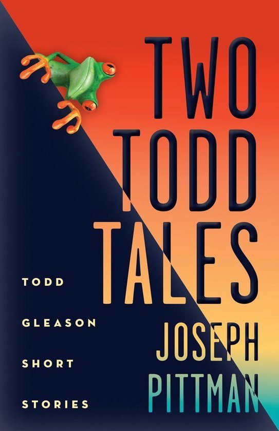 Todd Gleason 3 - TWO TODD TALES (ebook), Joseph Pittman | 1230004367581 ...