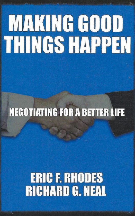 Making Good Things Happen (ebook), Richard G. Neal | 9781647492311 ...