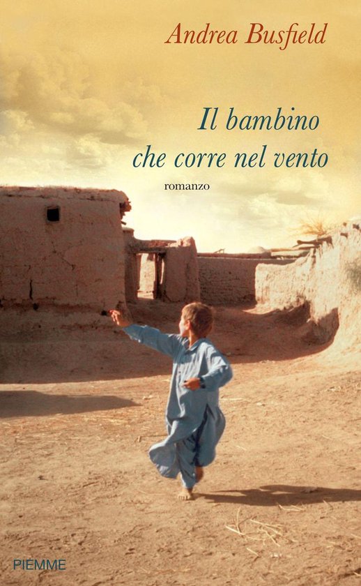 Il bambino che corre nel vento (ebook), Andrea Busfield | 9788858501672 ...