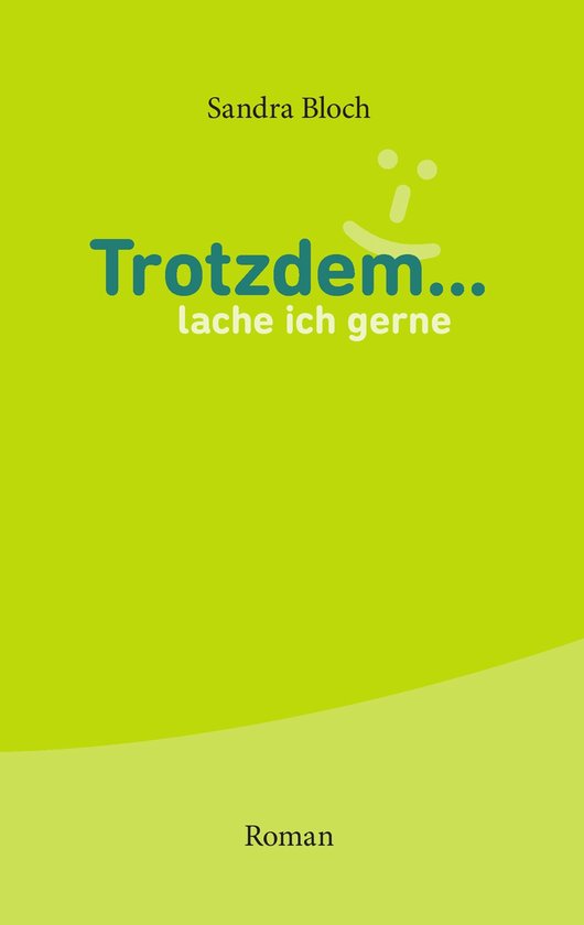 Trotzdem ... lache ich gerne (ebook), Sandra Bloch | 9783732223633 ...