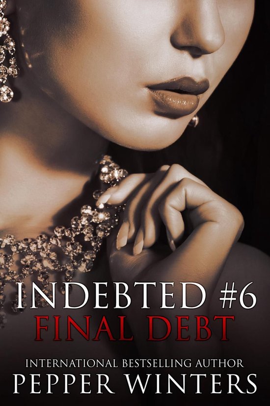 Indebted 6 - Final Debt (ebook), Pepper Winters | 9781502261205 ...