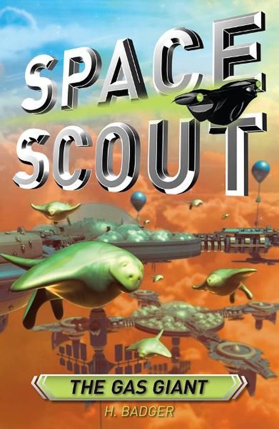 Space Scout: The Gas Giant (ebook), H. Badger | 9781742737133 | Boeken ...