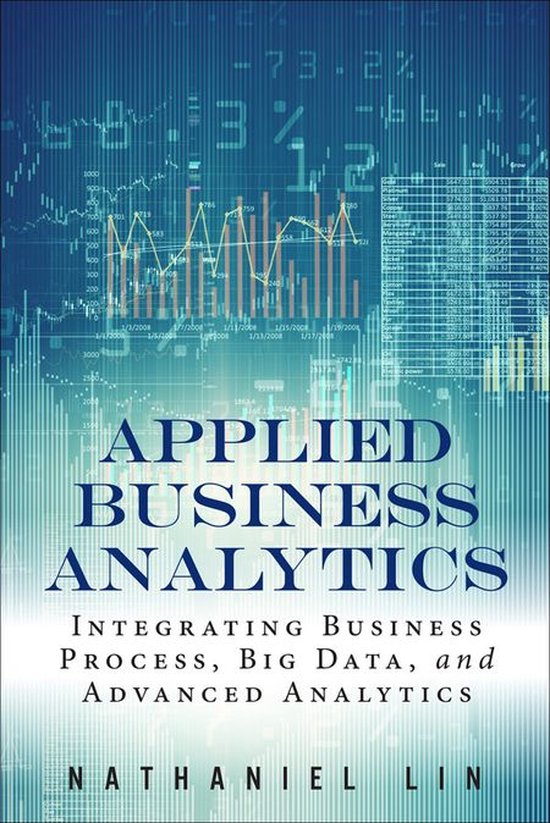 FT Press Analytics - Applied Business Analytics (ebook), Nathaniel Lin ...