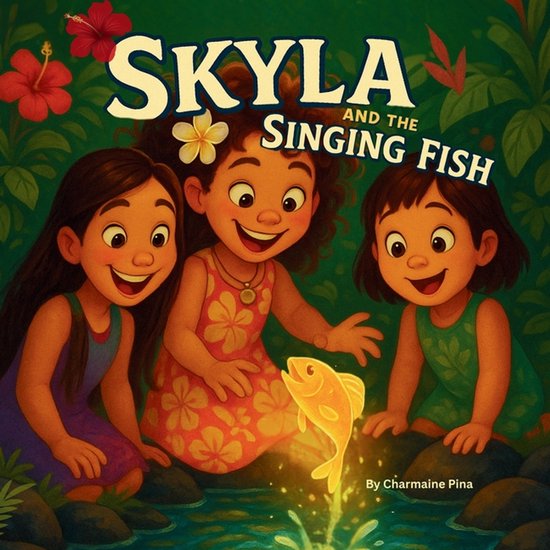 Little Aloha Adventures- Skyla and the Singing Fish, Charmaine Pina ...