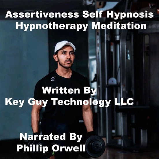 Assertiveness Self Hypnosis Hypnotherapy Meditation Key Guy Technology