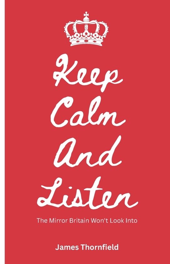 Keep Calm And Listen, James Thornfield | 9798296508690 | Boeken | bol